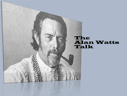 The Alan Watts Talk